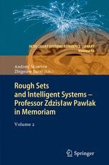 Rough Sets and Intelligent Systems - Professor Zdzisław Pawlak in Memoriam: Volume 2 | SpringerLink