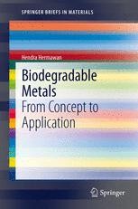 Biodegradable Metals: From Concept to Applications | Springer Nature ...