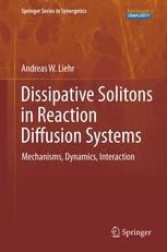 Dissipative Solitons in Reaction Diffusion Systems: Mechanisms, Dynamics, Interaction | SpringerLink