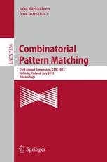 Combinatorial Pattern Matching: 23rd Annual Symposium, CPM 2012 ...