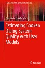 Estimating Spoken Dialog System Quality with User Models | SpringerLink