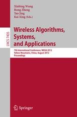 Wireless Algorithms, Systems, and Applications: 7th International Conference, WASA 2012, Yellow ...
