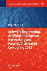 Software Engineering, Artificial Intelligence, Networking and Parallel/Distributed Computing ...