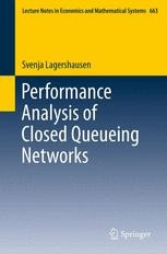 Performance Analysis of Closed Queueing Networks | SpringerLink