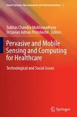 Pervasive and Mobile Sensing and Computing for Healthcare: Technological and Social Issues ...