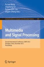 Multimedia and Signal Processing: Second International Conference, CMSP 2012, Shanghai, China ...