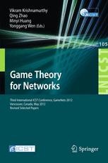 Game Theory for Networks: Third International ICST Conference, GameNets ...