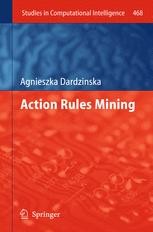 Action Rules Mining | Springer Nature Link (formerly SpringerLink)