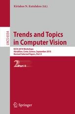 Trends and Topics in Computer Vision: ECCV 2010 Workshops, Heraklion ...