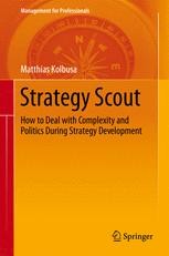Strategy Scout: How to Deal with Complexity and Politics During ...