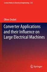 Converter Applications and their Influence on Large Electrical Machines | Springer Nature Link ...