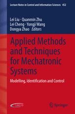 Applied Methods and Techniques for Mechatronic Systems: Modelling, Identification and Control ...