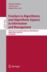 Frontiers in Algorithmics and Algorithmic Aspects in Information and Management: Third Joint ...