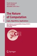 The Nature of Computation: Logic, Algorithms, Applications: 9th Conference on Computability in ...