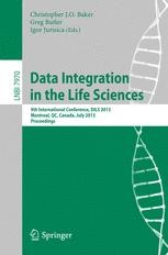 Data Integration in the Life Sciences: 9th International Conference ...