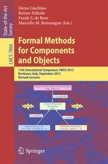 Formal Methods for Components and Objects: 11th International Symposium, FMCO 2012, Bertinoro ...