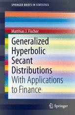 Generalized Hyperbolic Secant Distributions: With Applications to ...