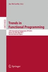 Trends in Functional Programming: 14th International Symposium, TFP ...