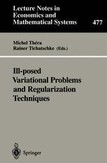 Ill-posed Variational Problems and Regularization Techniques: Proceedings of the “Workshop on ...