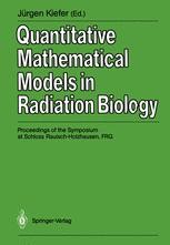 Quantitative Mathematical Models in Radiation Biology: Proceedings of ...