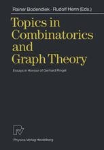 Topics in Combinatorics and Graph Theory: Essays in Honour of Gerhard ...