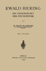 Ewald Hering: Ein Gedenkwort der Psychophysik | SpringerLink