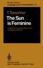 The Sun is Feminine: A Study on Language Acquisition in Bilingual ...