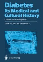 Diabetes Its Medical and Cultural History: Outlines — Texts ...