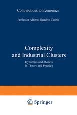 Complexity and Industrial Clusters: Dynamics and Models in Theory and ...
