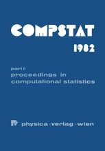 COMPSTAT 1982 5th Symposium held at Toulouse 1982: Part I: Proceedings in Computational ...