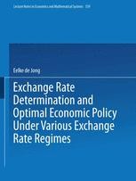 Exchange Rate Determination and Optimal Economic Policy Under Various ...