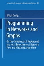 Programming in Networks and Graphs: On the Combinatorial Background and ...