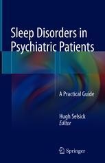 Sleep Disorders in Psychiatric Patients: A Practical Guide | SpringerLink