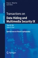 Transactions on Data Hiding and Multimedia Security IX: Special Issue ...