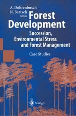 Forest Development: Succession, Environmental Stress and Forest ...