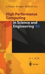 High Performance Computing in Science and Engineering ’03: Transactions ...