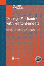 Damage Mechanics with Finite Elements: Practical Applications with ...