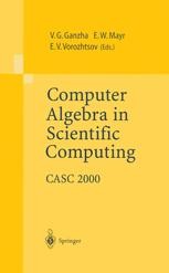 Computer Algebra in Scientific Computing: CASC 2000 | SpringerLink