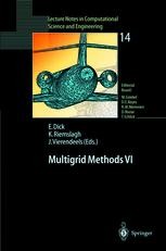 Multigrid Methods VI: Proceedings of the Sixth European Multigrid ...