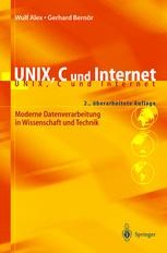 UNIX, C und Internet: Moderne Datenverarbeitung in Wissenschaft und ...