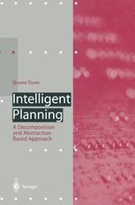 Intelligent Planning: A Decomposition and Abstraction Based Approach ...