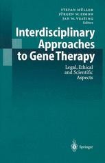 Interdisciplinary Approaches to Gene Therapy: Legal, Ethical and ...