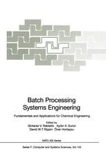 Batch Processing Systems Engineering: Fundamentals and Applications for ...