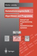 Automatisierungstechnik — Algorithmen und Programme: Entwurf und Programmierung von ...