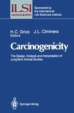 Carcinogenicity: The Design, Analysis, and Interpretation of Long-Term ...