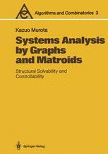 Systems Analysis by Graphs and Matroids: Structural Solvability and ...