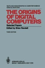 The Origins of Digital Computers: Selected Papers | SpringerLink