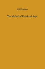 The Method of Fractional Steps: The Solution of Problems of ...