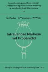 Intravenöse Narkose mit Propanidid: Neue experimentelle und klinische ...