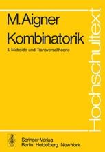 Kombinatorik: II: Matroide und Transversaltheorie | SpringerLink
